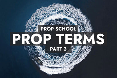 Prop School Part 3: Prop Terms